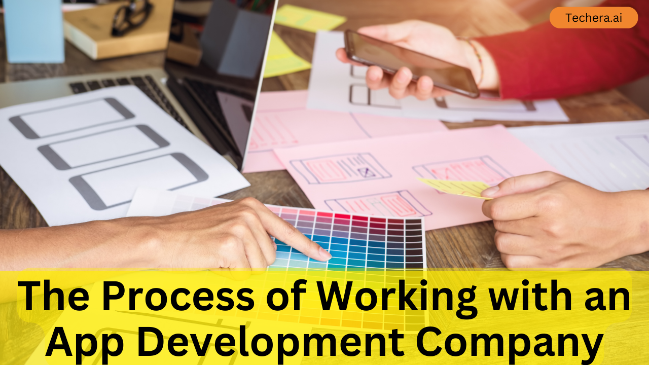 The Process of Working with an App Development Company