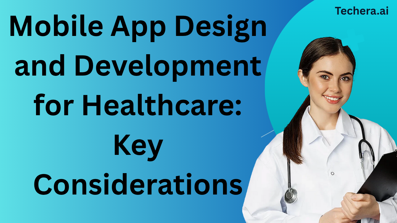 Mobile App Design and Development for Healthcare: Key Considerations ...